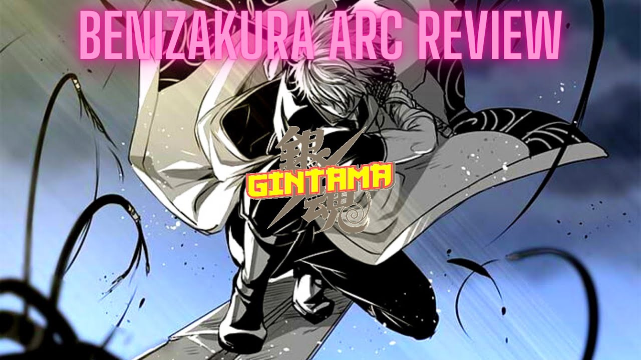 GINTAMA EPISODE #58-61 BENIZAKURA ARC REVIEW - YouTube