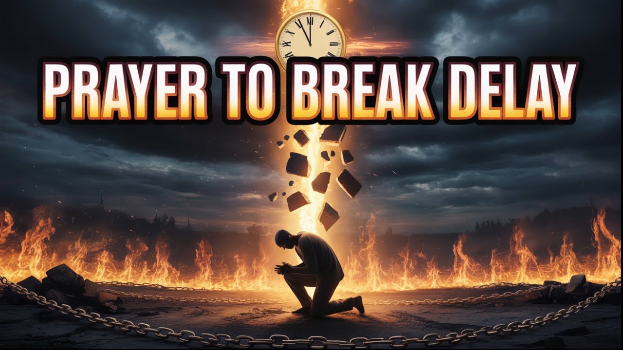 Midnight Prayer to Break Every Delay in Your Life—Pray This and Watch ...