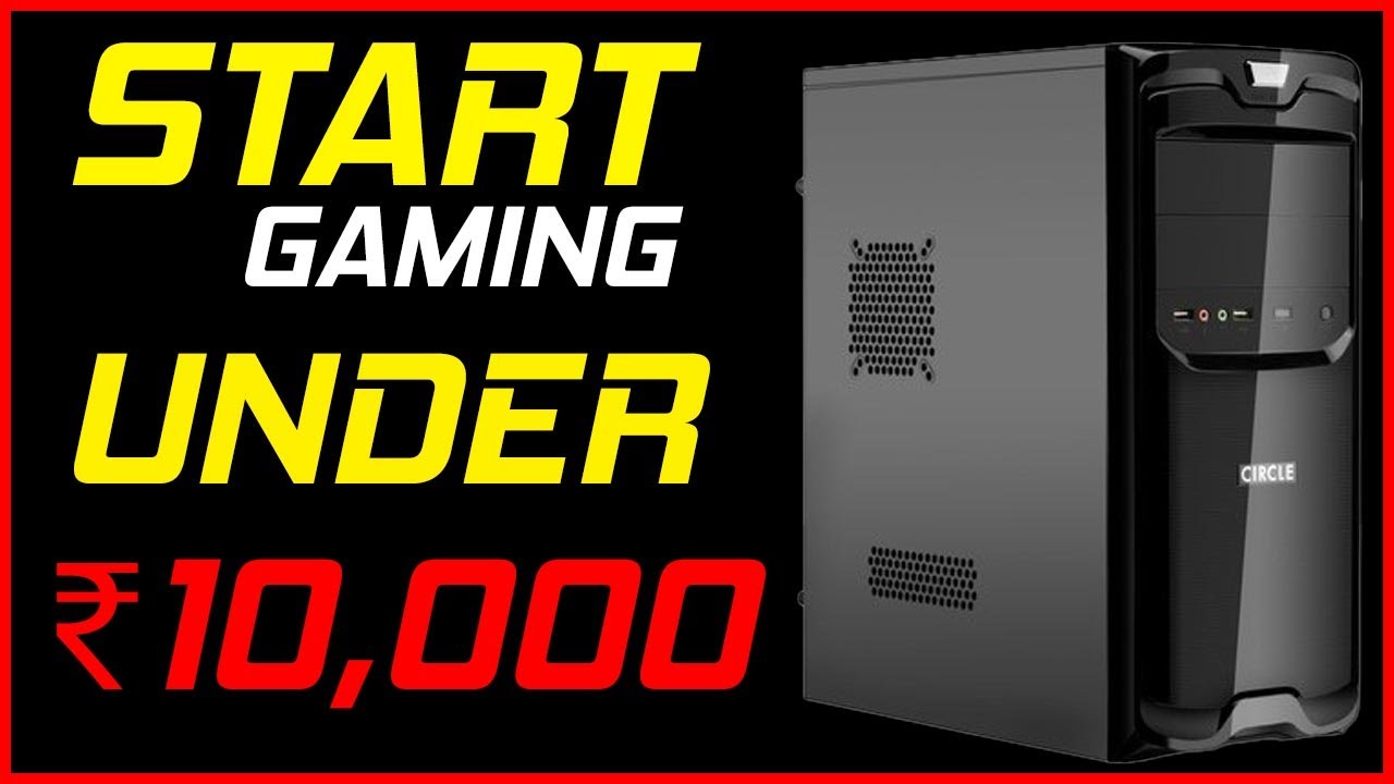 Gaming PC Under 10k On Amazon | Budget Gaming PC under 10k On Flipkart ...
