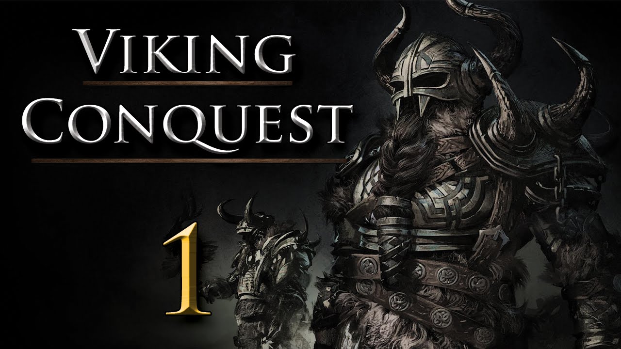 Viking Conquest #1 ~ Lord In The North! - YouTube