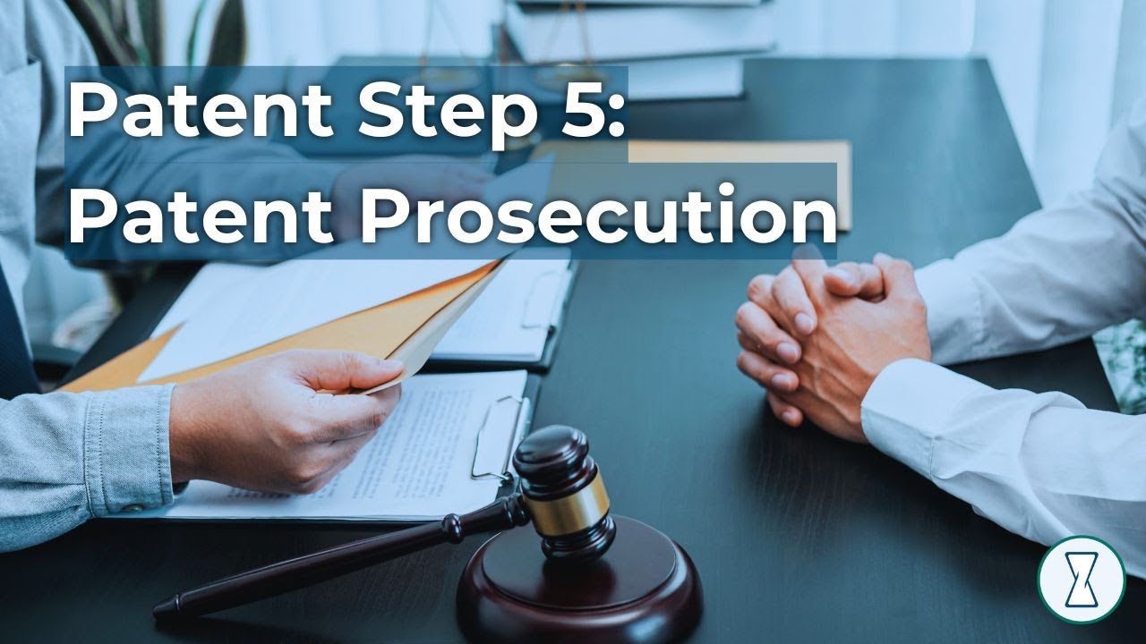Patent Step 5: Patent Prosecution - YouTube