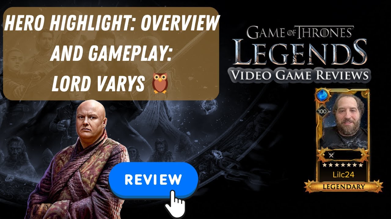 Lord Varys - HERO HIGHLIGHT: Overview and Gameplay| Game of Thrones ...