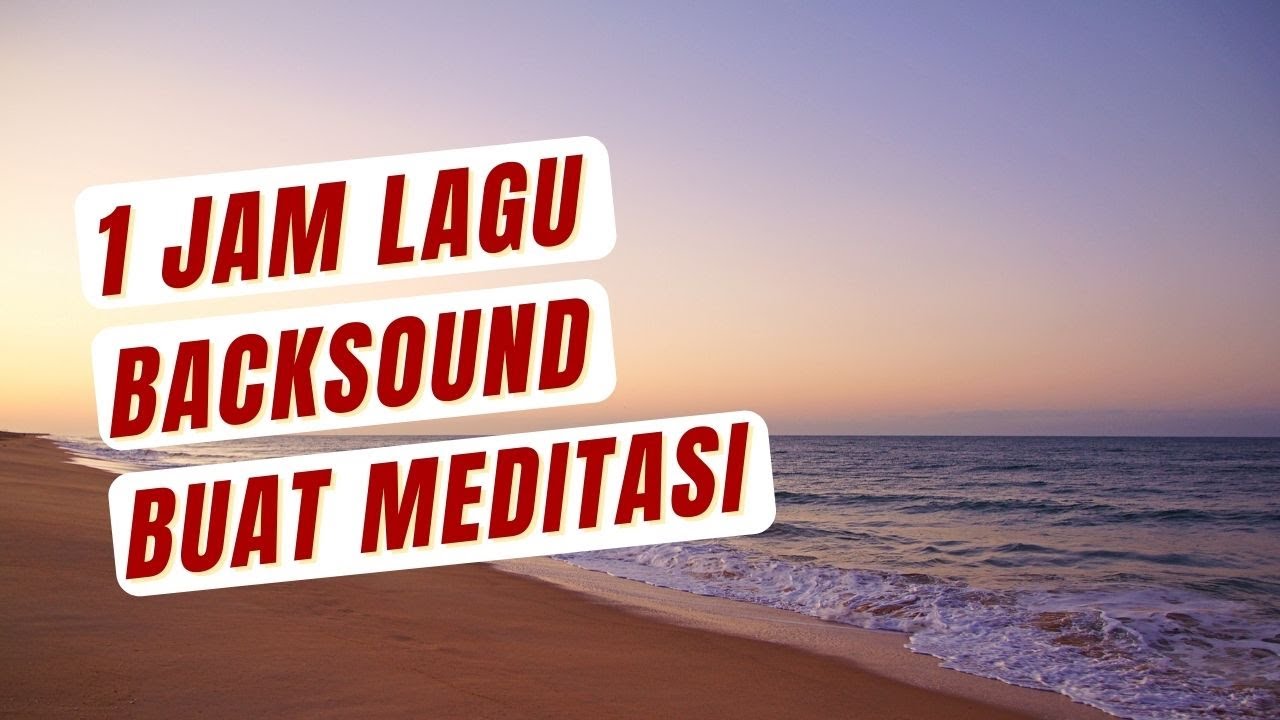 Lagu untuk Meditasi #1 - YouTube