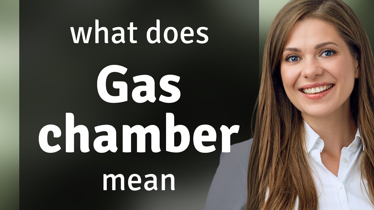 Gas chamber — what is GAS CHAMBER definition - YouTube