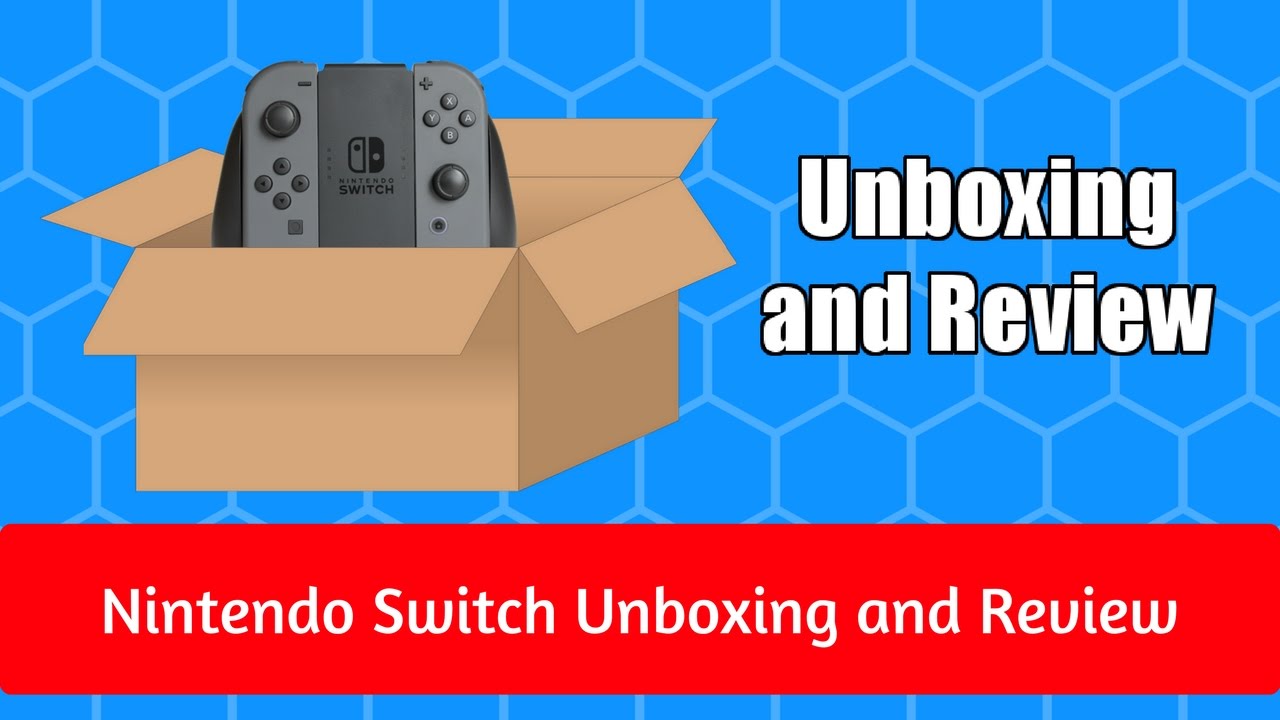 Nintendo Switch Unboxing and Review - YouTube