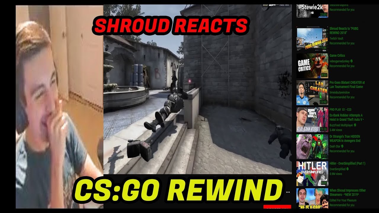 shroud Reacts To CS:GO Rewind 2018 - YouTube