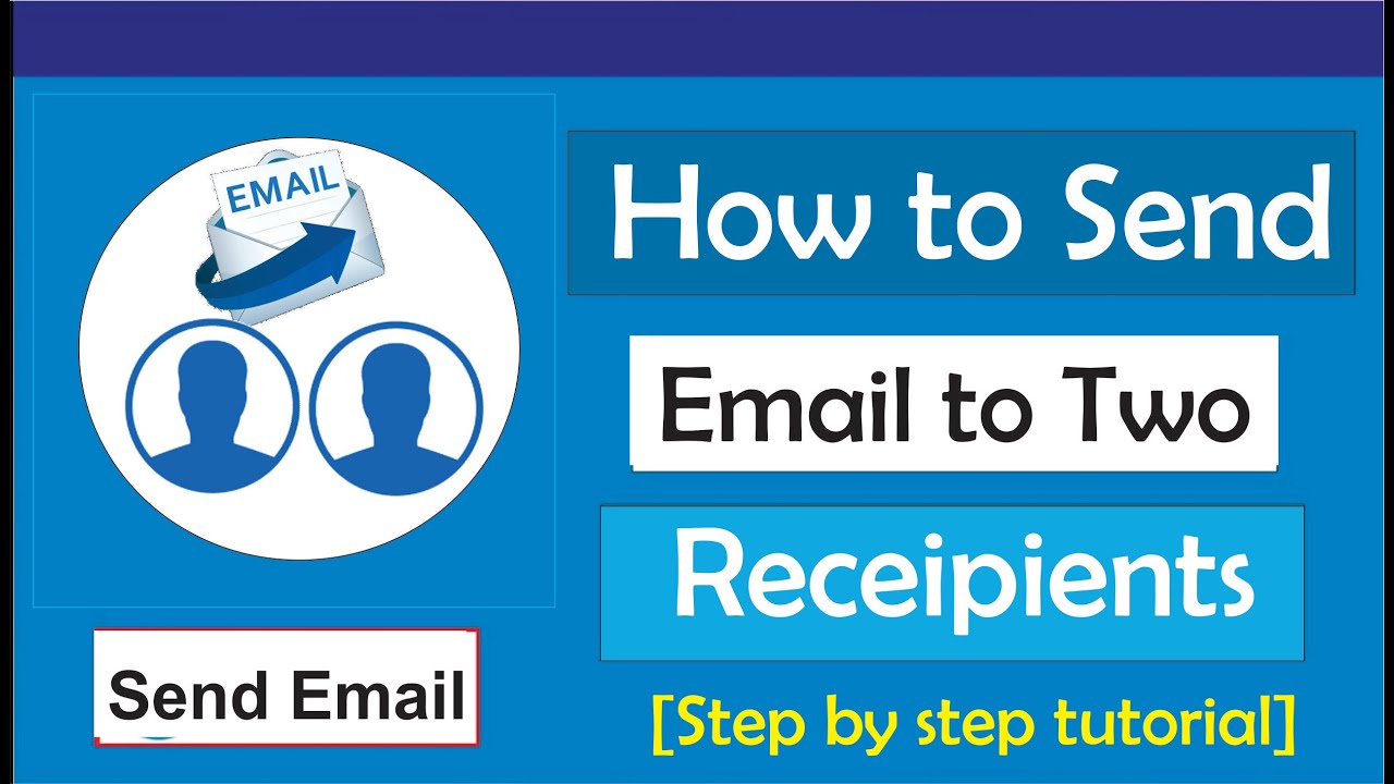 How to Send an Email to Two Recipients - YouTube