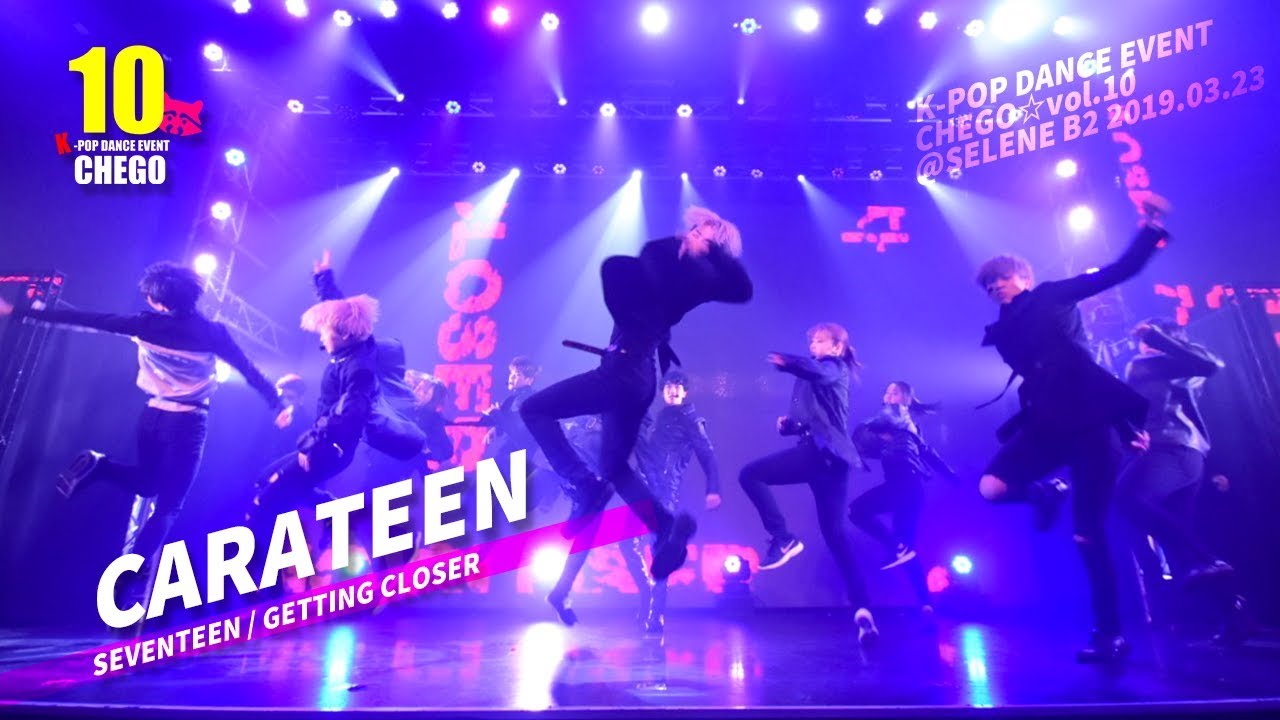 6-10 CARATEEN SEVENTEEN GETTING CLOSER 세븐틴 【ちぇご10】kpop dance cover ...