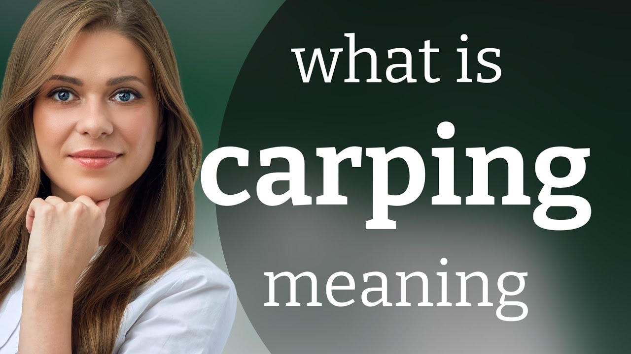 Carping • CARPING meaning - YouTube