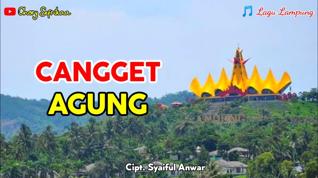 CANGGET AGUNG - Lagu Lampung - YouTube