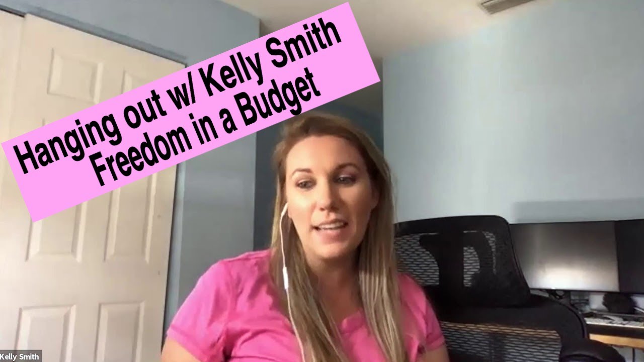 Hanging out with [Kelly Anne Smith] from Freedom in a Budget - YouTube