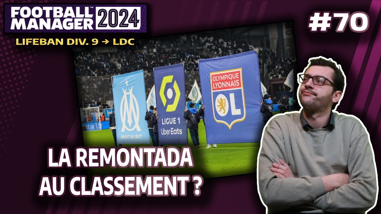 [FM24] RÊVER D'EUROPE FACE À L'OLM | #70 • Lifeban France | Football ...