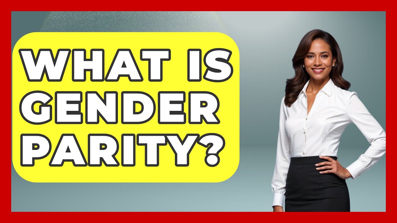 What Is Gender Parity? - Gender Equality Network - YouTube