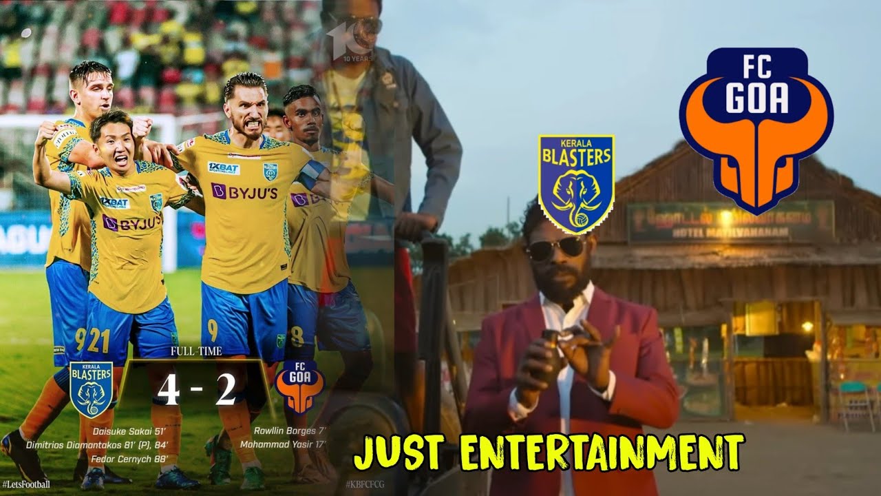 This is my entertainment💥😂Keralablasters vs FC Goa | Keralablasters WhatsApp status | KBFC - YouTube