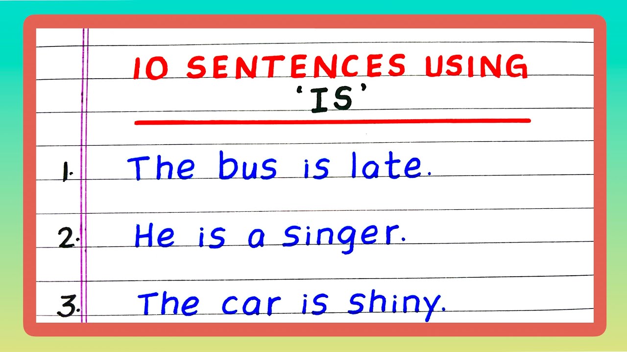 Sentences using "is" | 10 Sentences using "is" | is sentences | Simple ...
