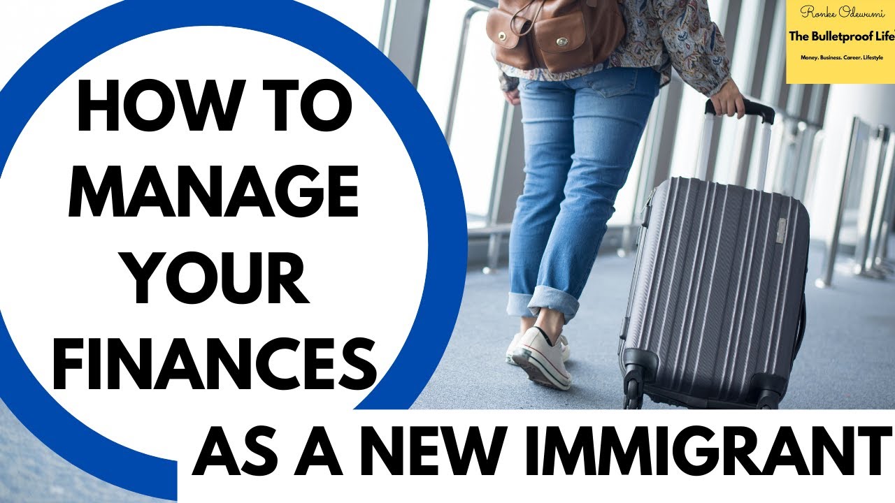 How to manage money a new Immigrant| Personal finance tips 2021 - YouTube