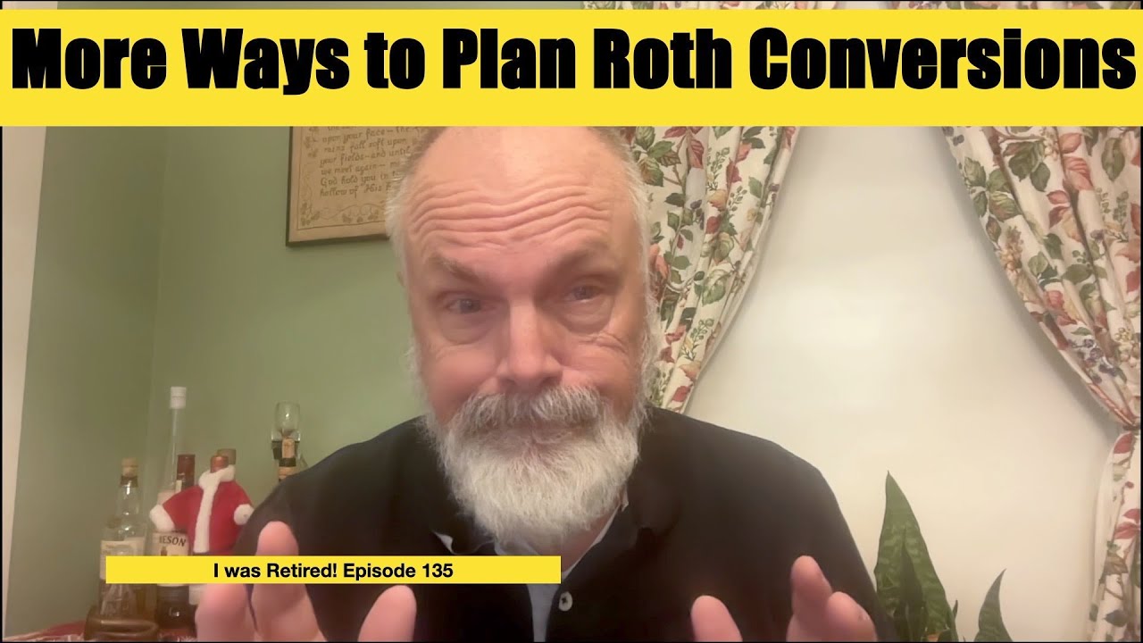 More Ways to Plan Roth Conversions - YouTube