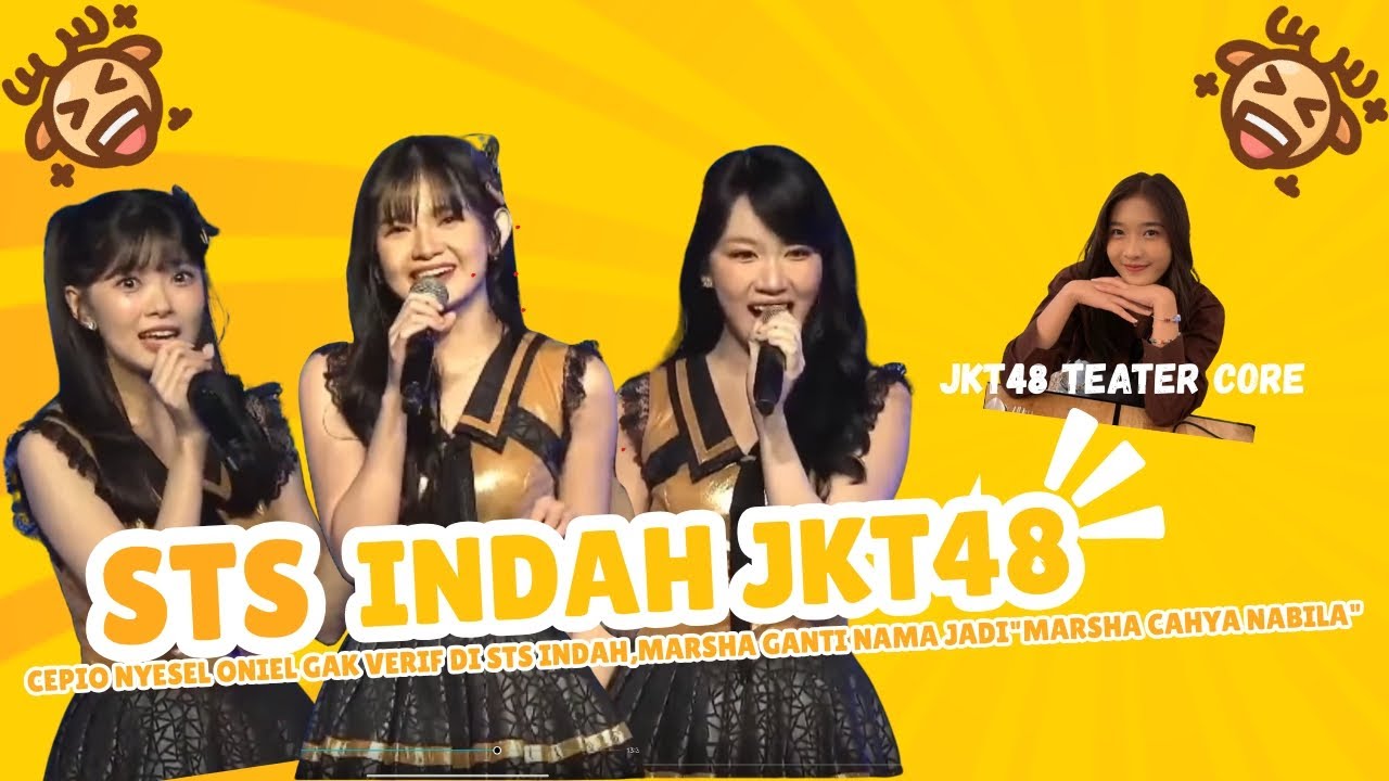 JKT48 - Teater JKT48 Core | STS Indah jkt48 | Cepio pingin ada oniel di ...