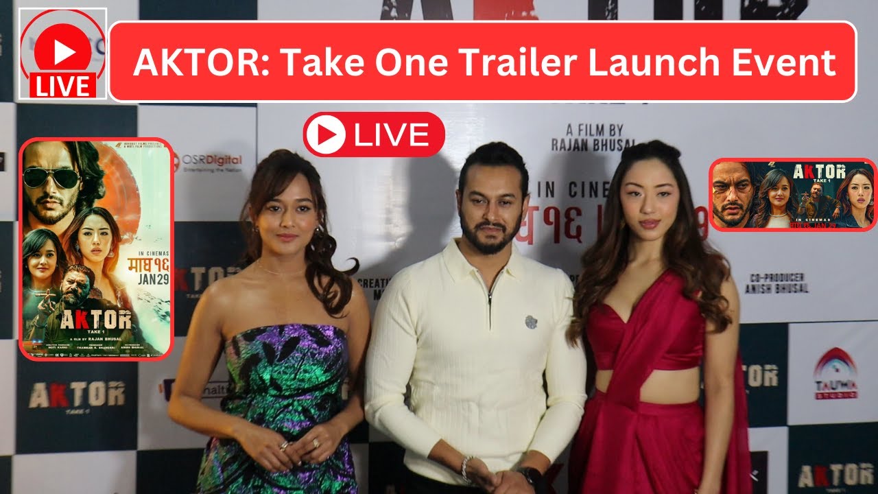 AKTOR: Take One Trailer Launch Event || Pradeep Khadka, Raj Ballav ...