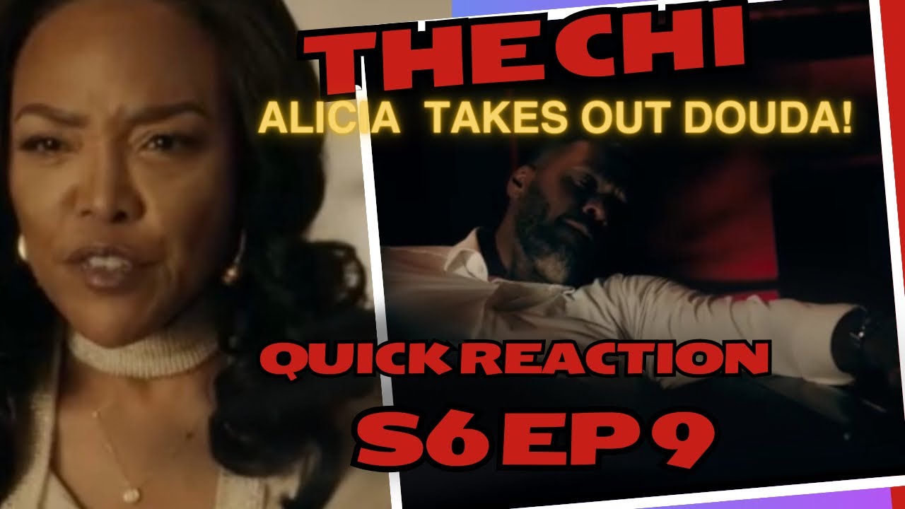 The Chi | S6 Episode 9 | Quick Reaction | Alicia Takes Out Douda ! - YouTube