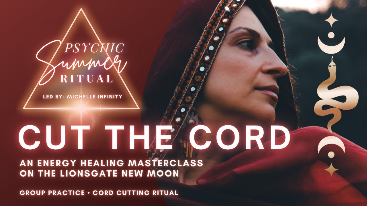 LIONSGATE + LEO NEW MOON • CORD CUTTING RITUAL • JOIN PSYCHIC SUMMER ...