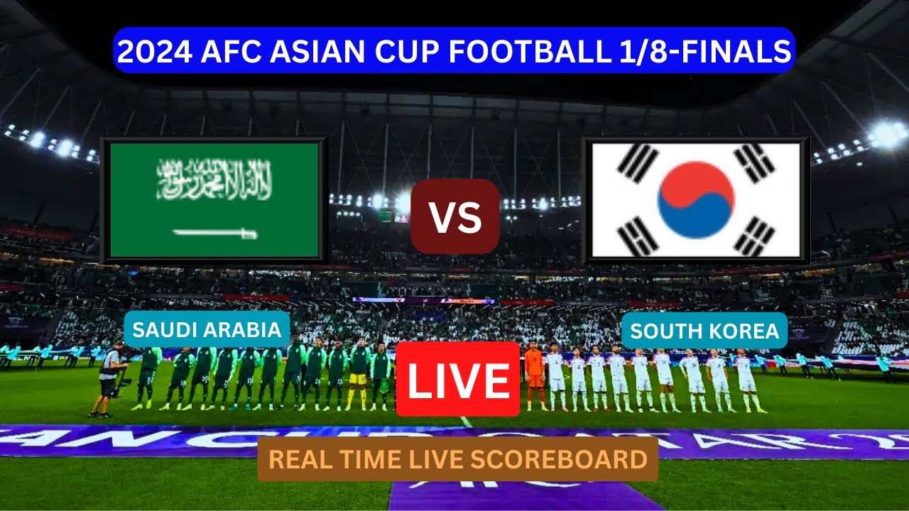 Saudi Arabia Vs South Korea LIVE Score UPDATE Today AFC Asian Cup ...