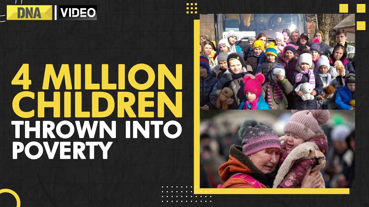 Russia war in Ukraine pushes 4 million children into poverty: UNICEF ...