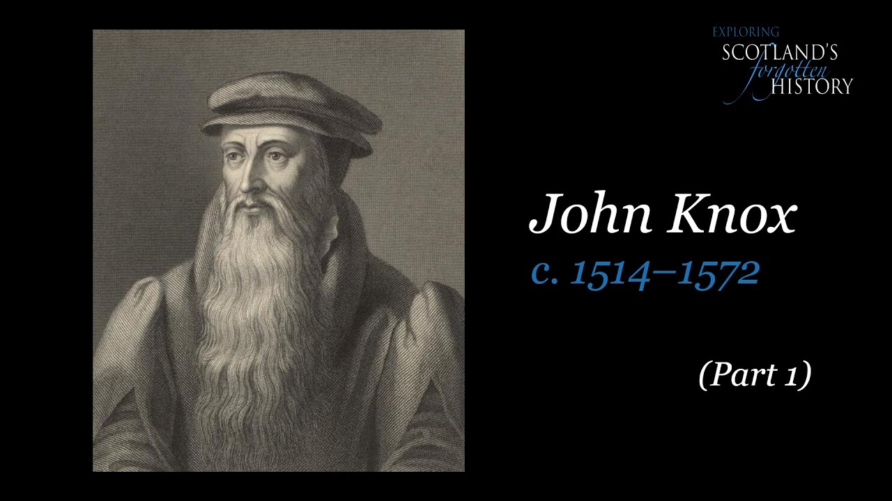 Exploring Scotland's Forgotten History - John Knox (Part 1) - YouTube