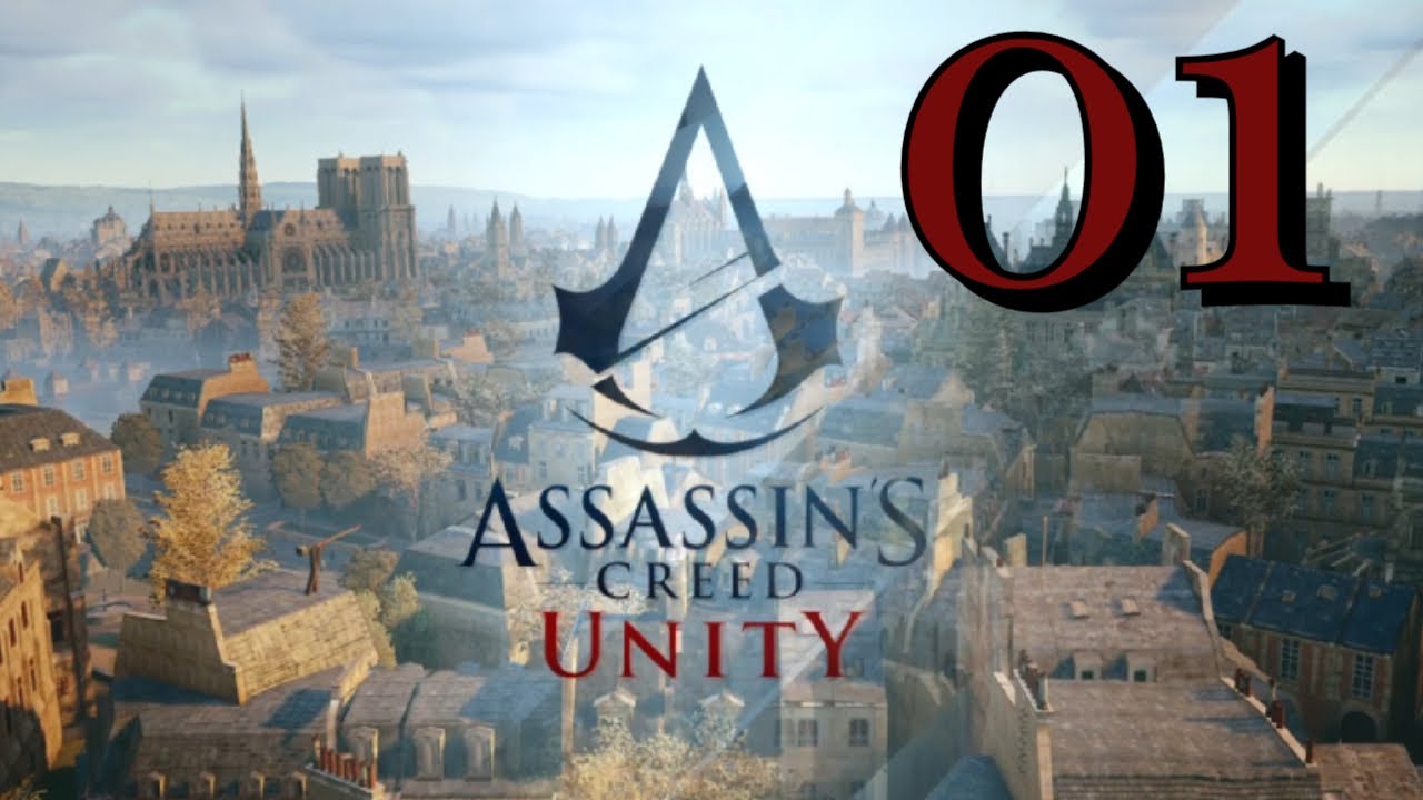 ASSASINS CREED UNITY PART 1 - YouTube