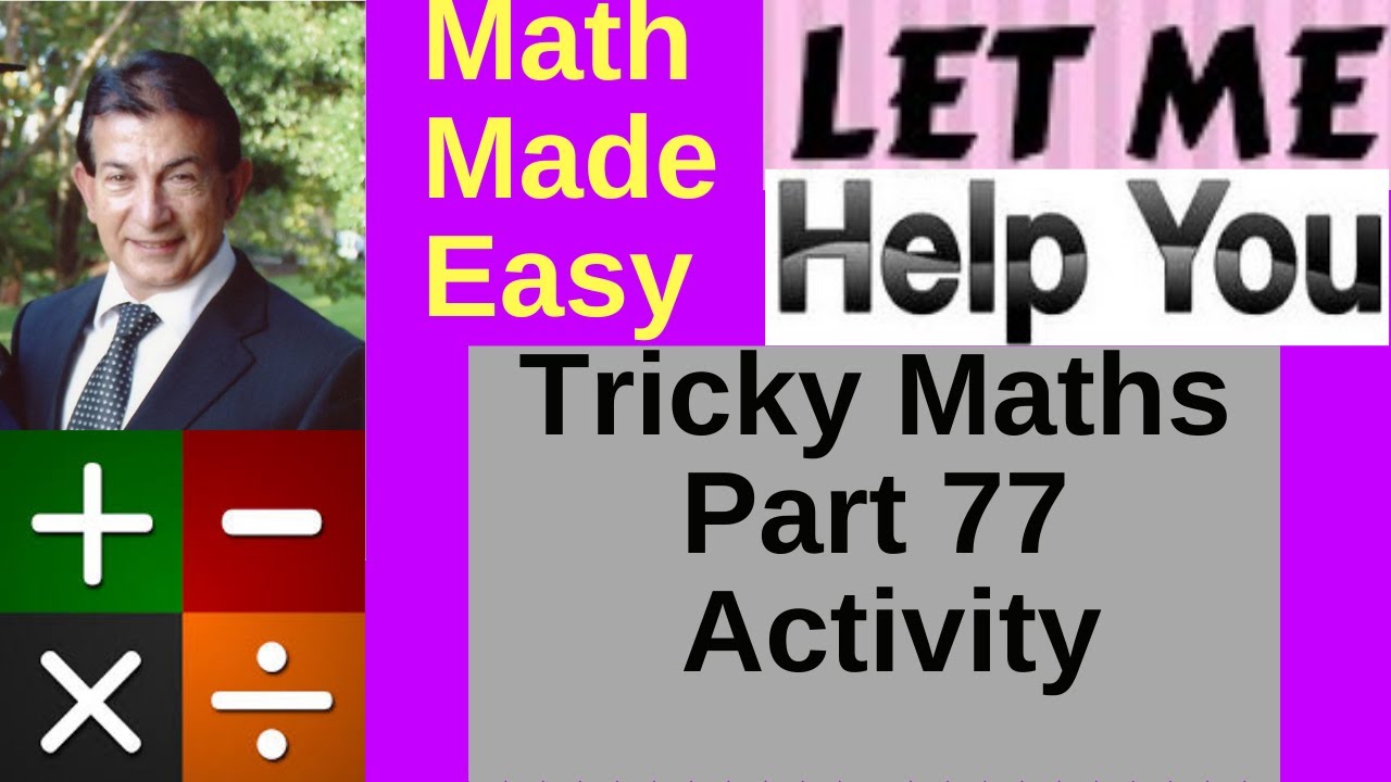 Tricky Maths - Part 77 - Activity - YouTube