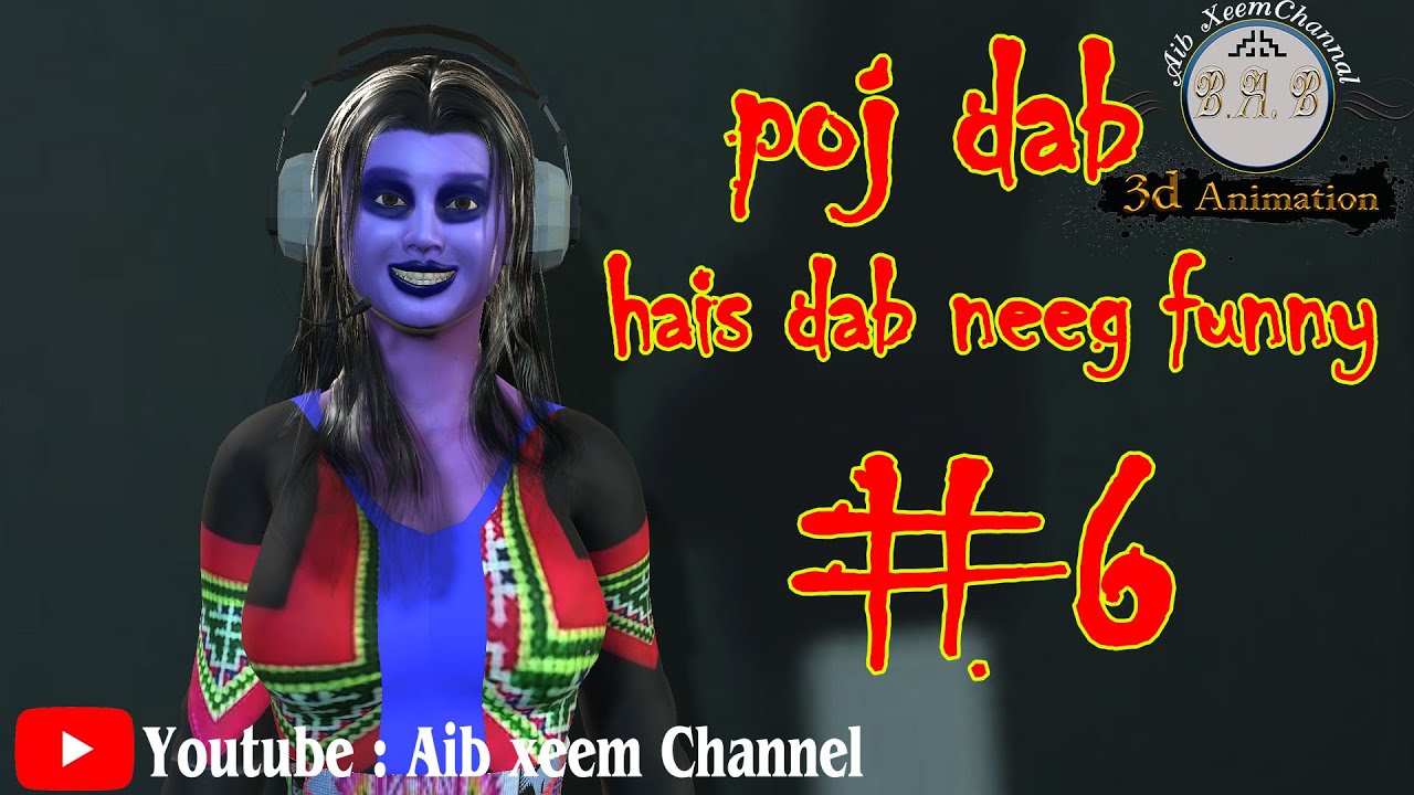 poj dab nqus ntshav hais dab neeg#6 - YouTube