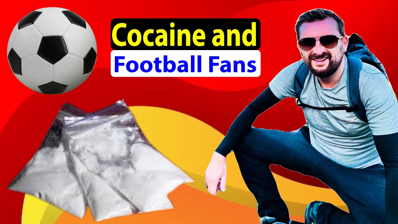 Cocaine and Football Fans - YouTube