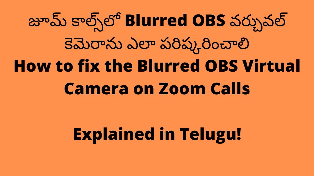 Fix the Blurry OBS Virtual Camera in Zoom Calls with a simple tip ...