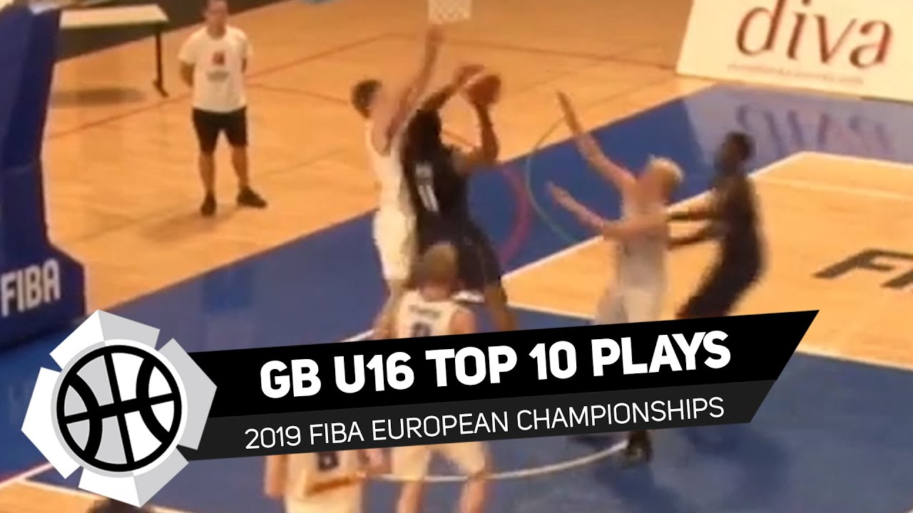 GB Under-16 Top 10 Plays at FIBA European Championships 2019 - Simeon ...