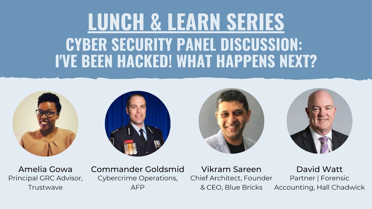 Lunch & Learn Series - Cyber Security Panel Discussion: I've been ...