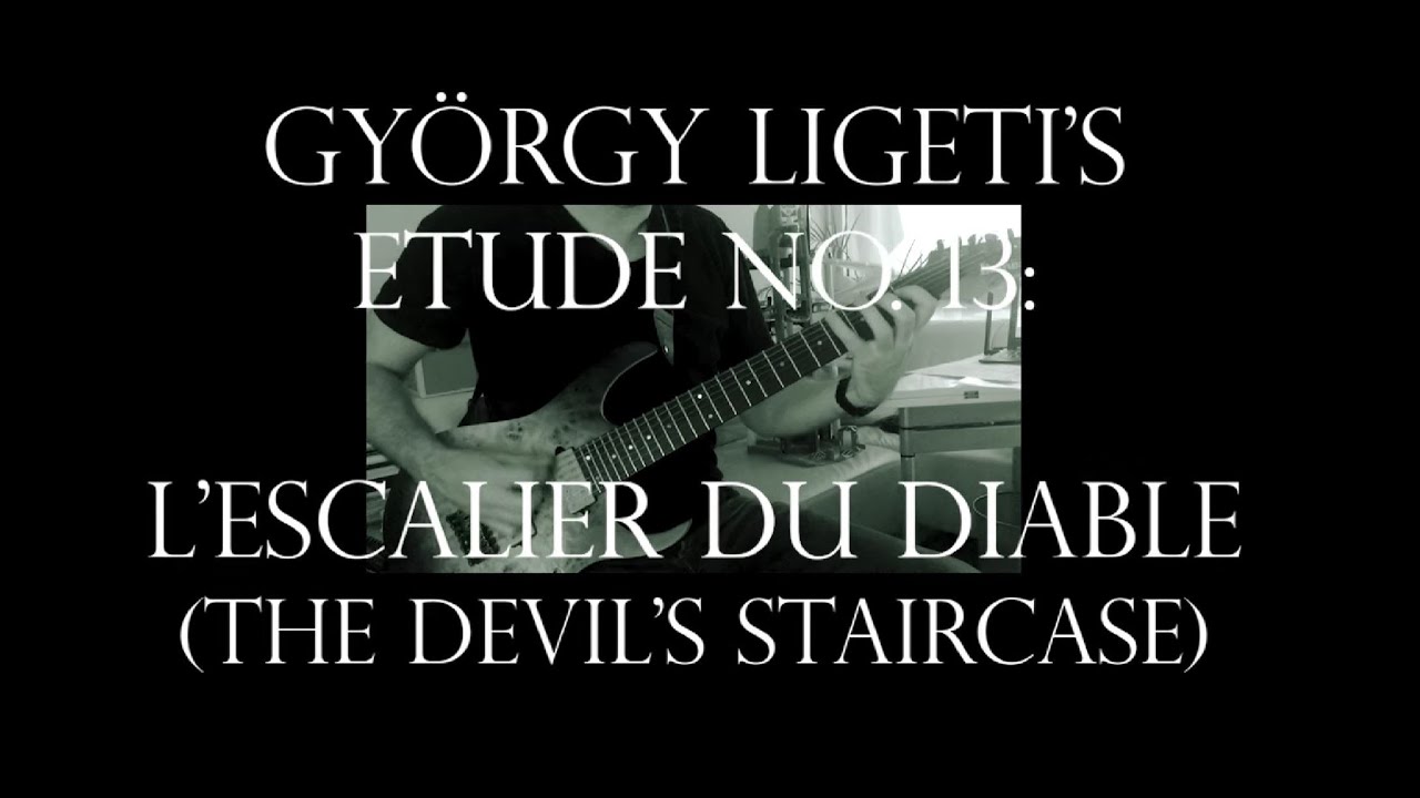 György Ligeti - Etude No. 13: L'escalier du diable (The Devil’s ...