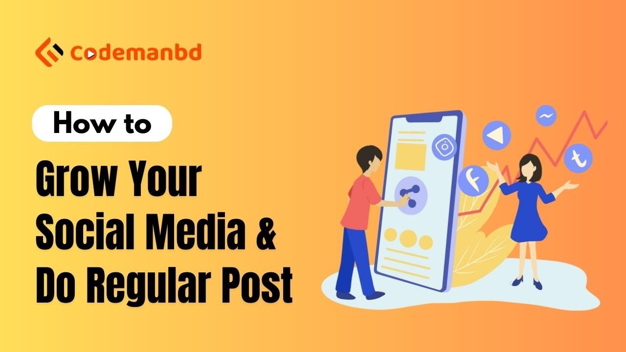 How to Grow Your Social Media & How to Do Regular Post on Social Media ...
