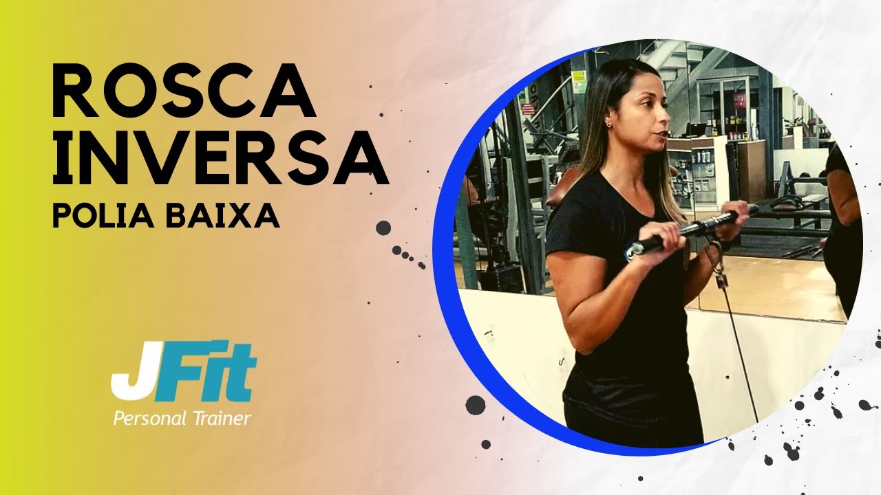 ROSCA INVERSA POLIA BAIXA | COMO FAZER ANTEBRAÇO | ANTEBRAÇO NA POLIA ...