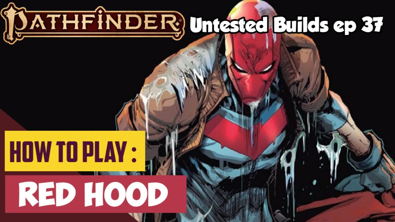 How to Play RED HOOD in Pathfinder 2nd Edition (DC Build for 2e) - YouTube