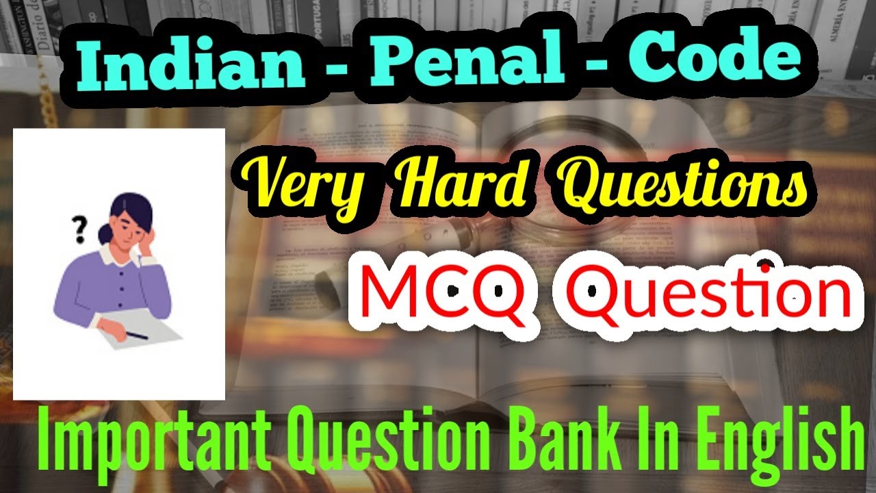 Very Hard Questions In Indian-Penal-Code - MCQ | MCQ On Indian penal ...