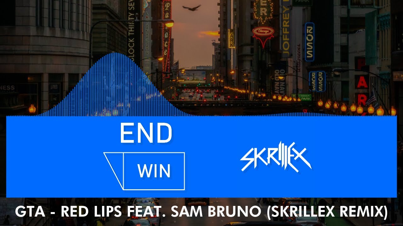 [Brostep] - GTA - Red Lips feat. Sam Bruno (Skrillex Remix) - YouTube