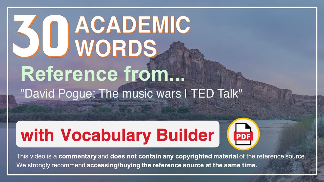 30 Academic Words Ref from "David Pogue: The music wars | TED Talk ...