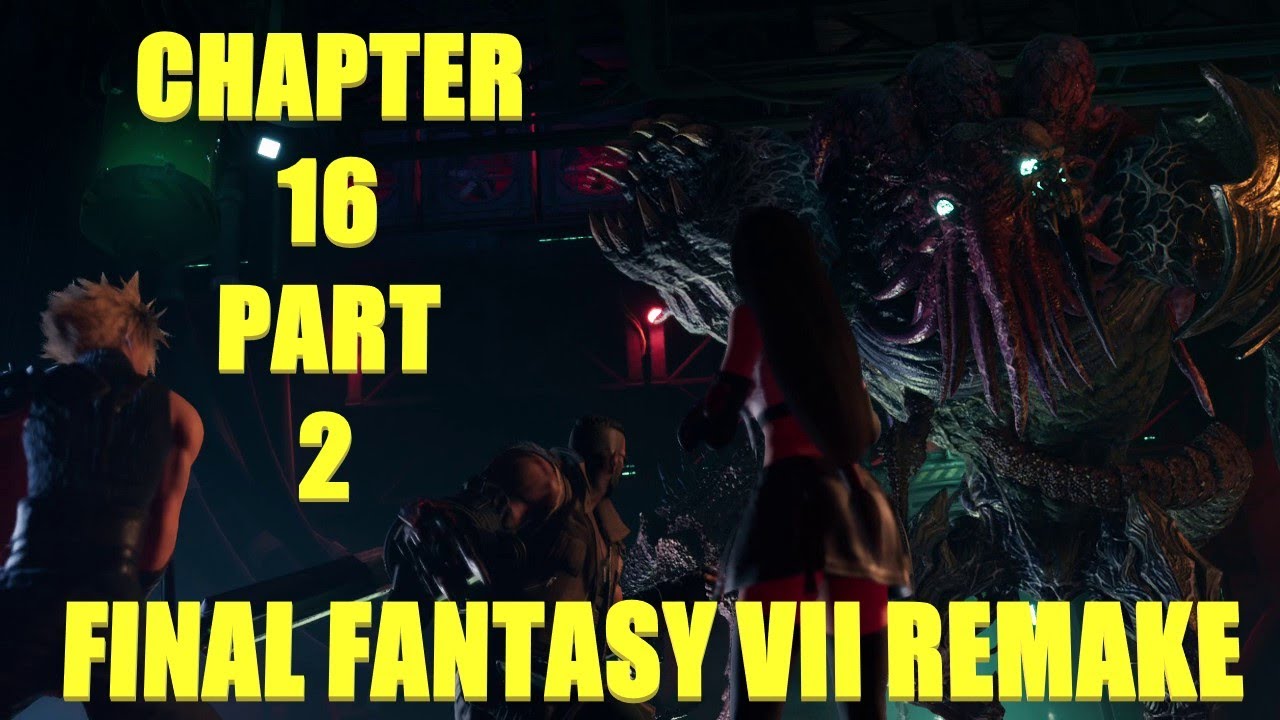 FINAL FANTASY VII REMAKE: CHAPTER 16 - PART 2 - YouTube