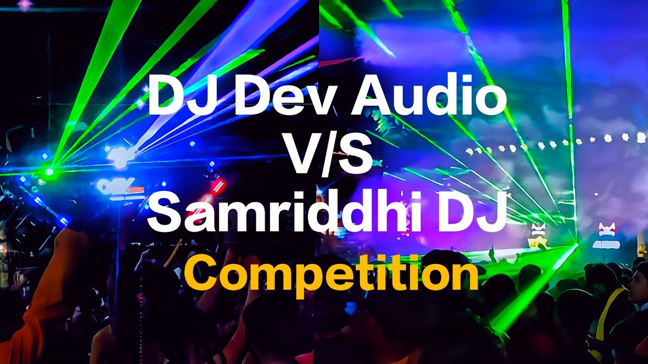 DJ Dev Audio V/S DJ samriddhi compilation full mahol balod Ganesh ...