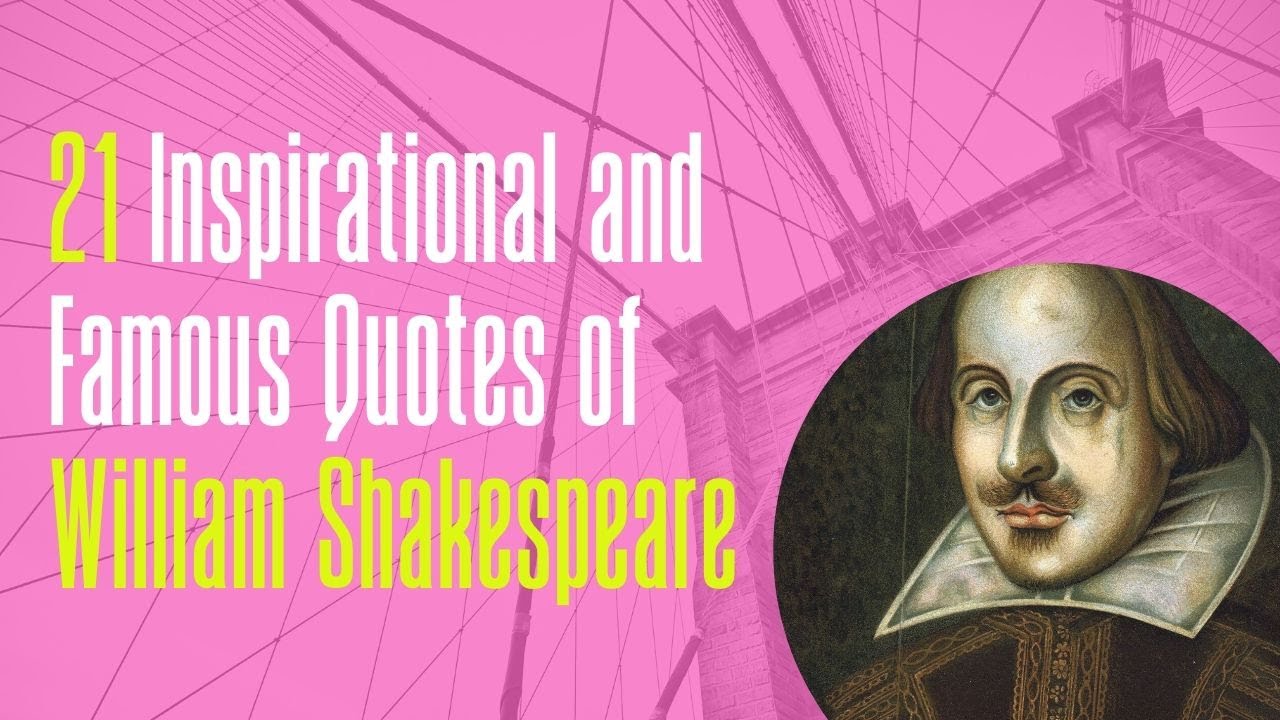 21 Inspirational and Famous Quotes of Shakespeare|| Shakespeare Quotes ...