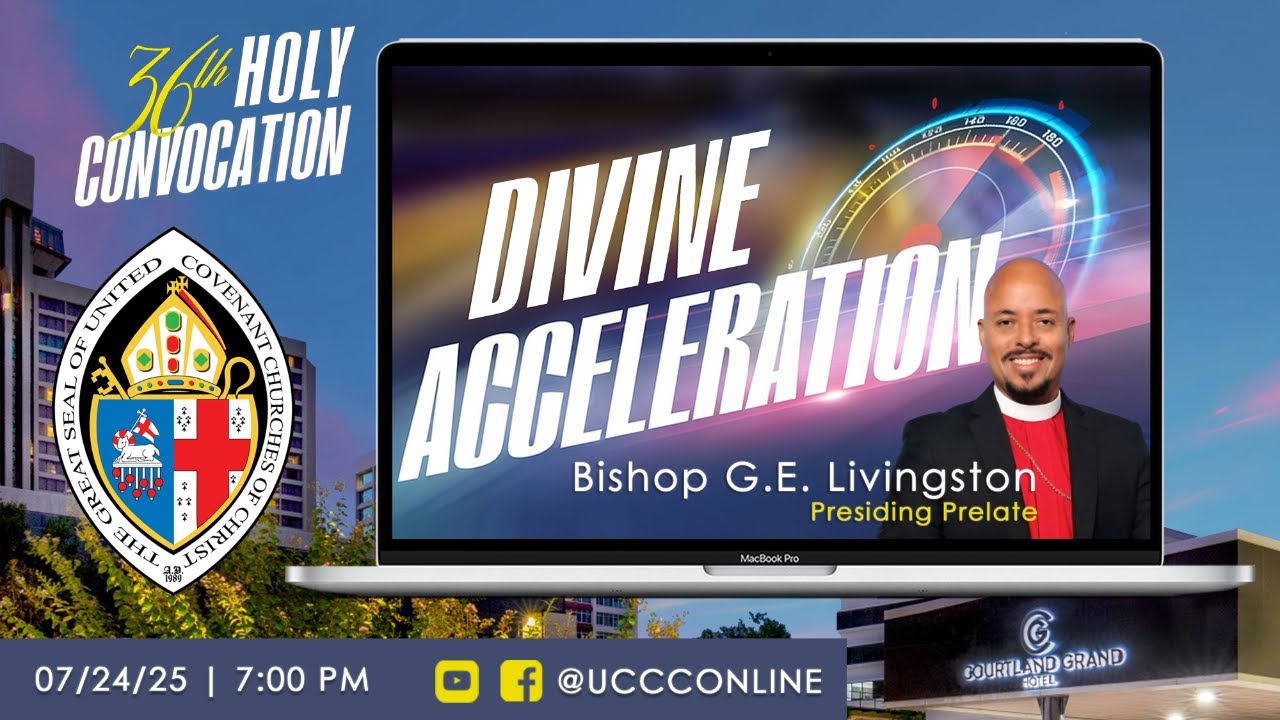 36th Holy Convocation – Bishop G.E. Livingston – Thursday, July 24 ...
