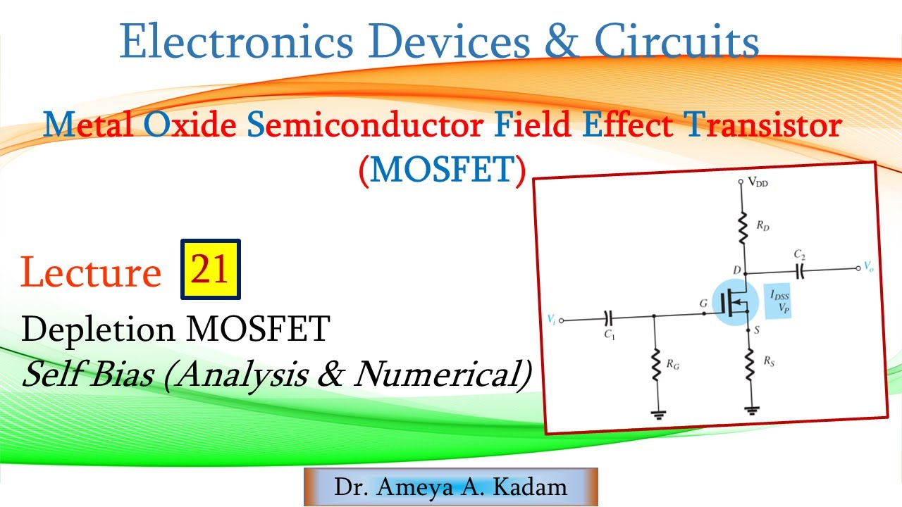 Lect 21 D-MOSFET: Self Bias (Analysis & Numerical) - YouTube