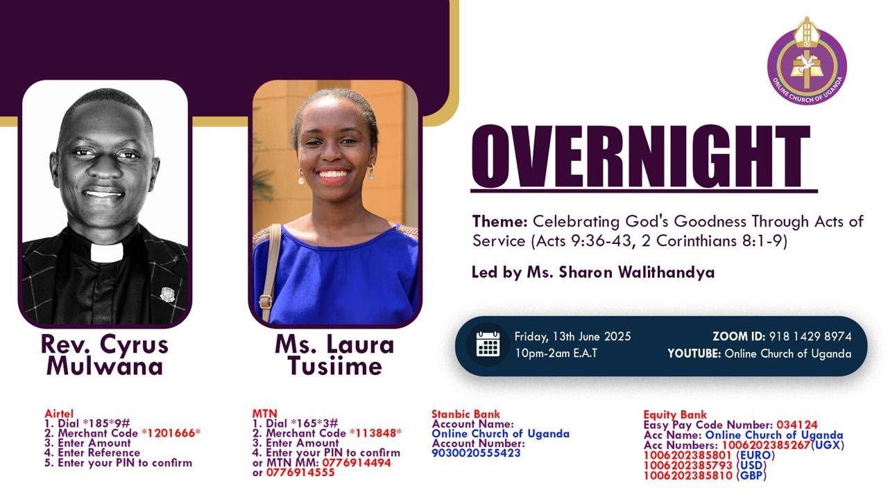 Overnight 13/6/2025. Ms. Laura Tusiime| Celebrating God's Goodness ...