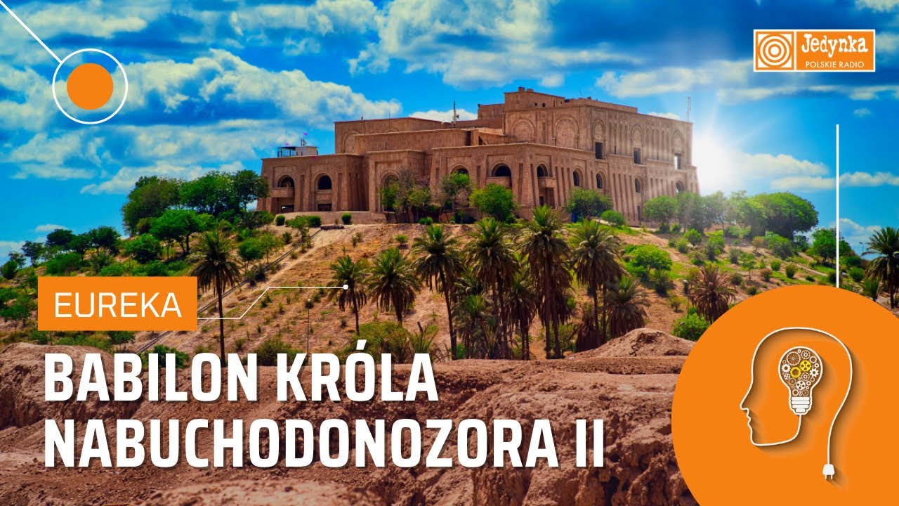 Babilon króla Nabuchodonozora II. Relacje Judejczyków i historyczna ...