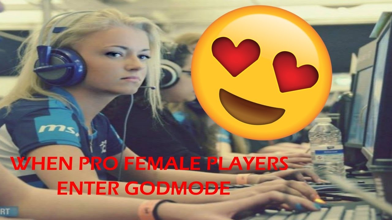 CS:GO - WHEN PRO FEMALE PLAYERS ENTER GODMODE - YouTube